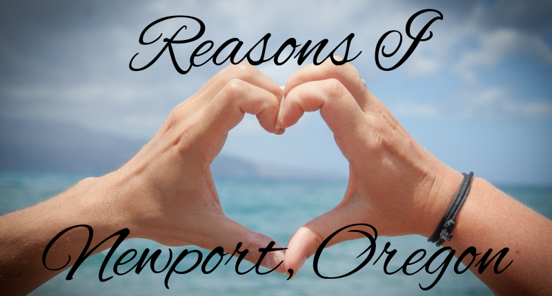 Reasons I Love Newport, Oregon by Angela Pieti - Greenman Properties